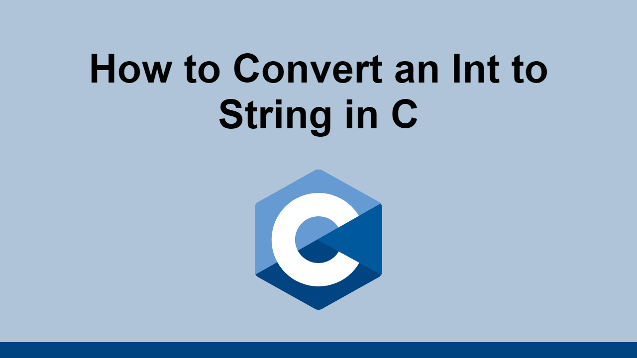How To Convert An Int To String In C