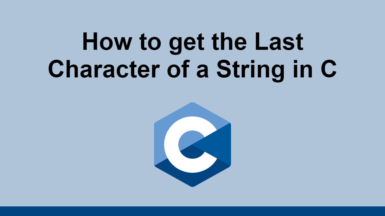 How To Get The Last Character Of A String In C Sabe io