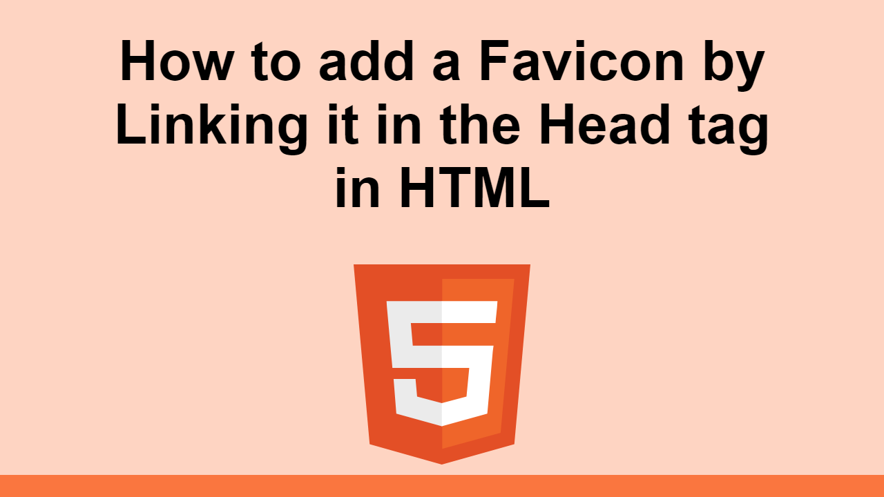 How To Add A Favicon By Linking It In The Head Tag In HTML