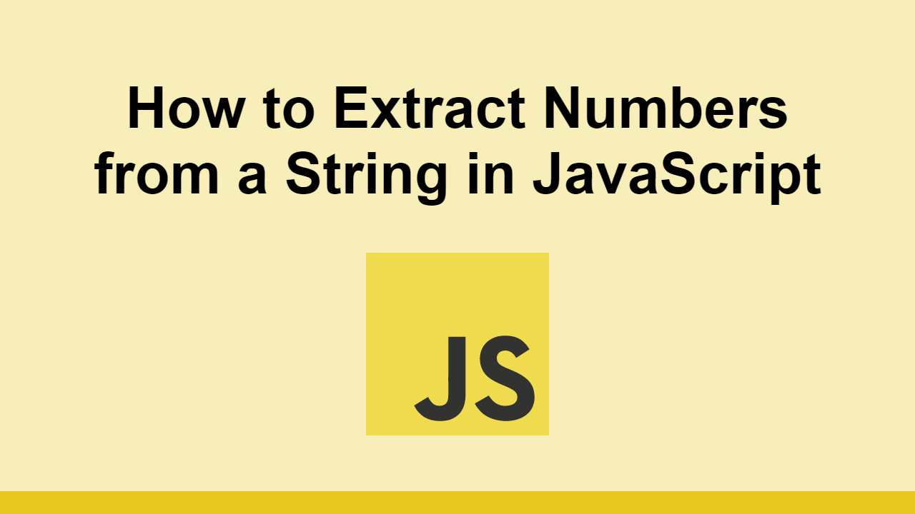 How To Extract Numbers From A String In JavaScript Sabe io