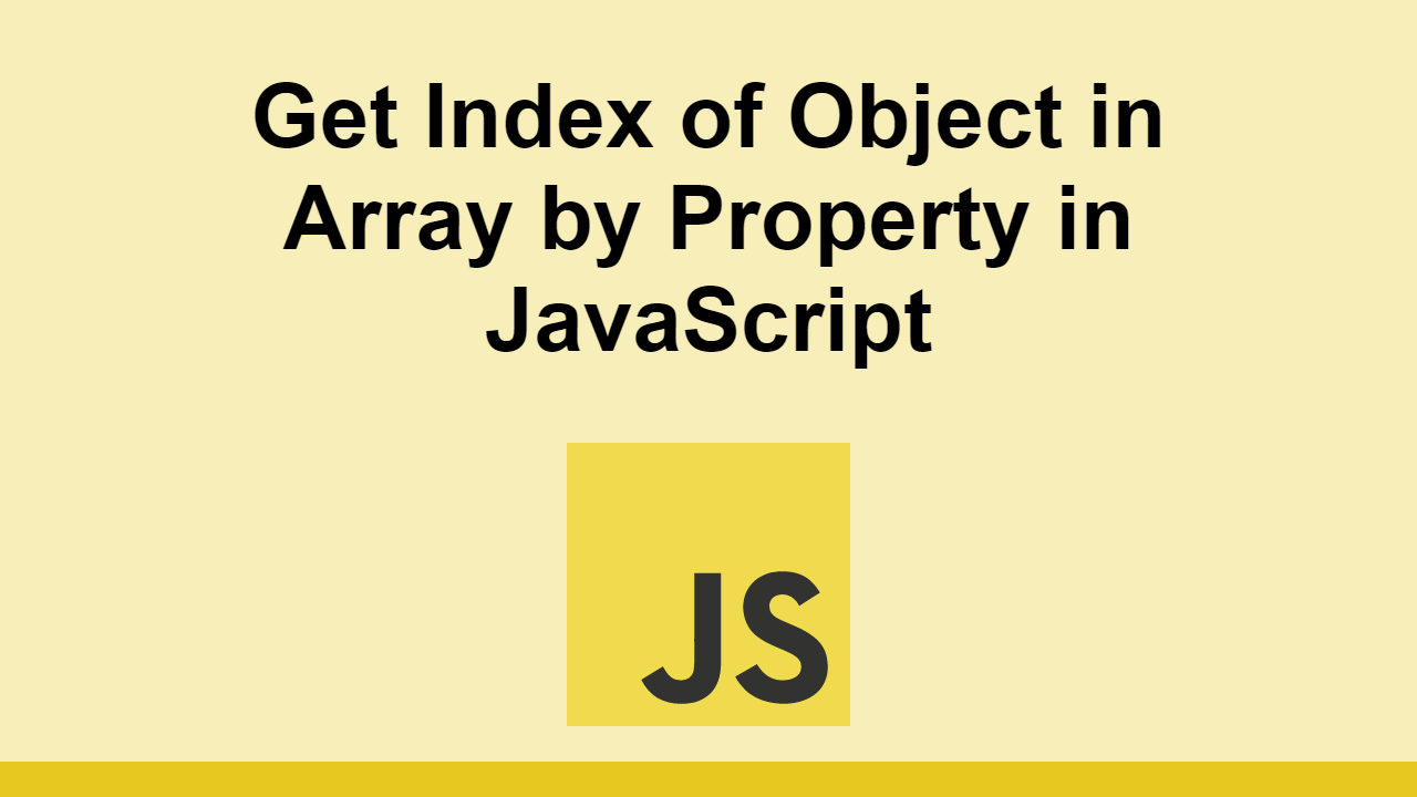 Get Index Of Object In Array By Property In JavaScript
