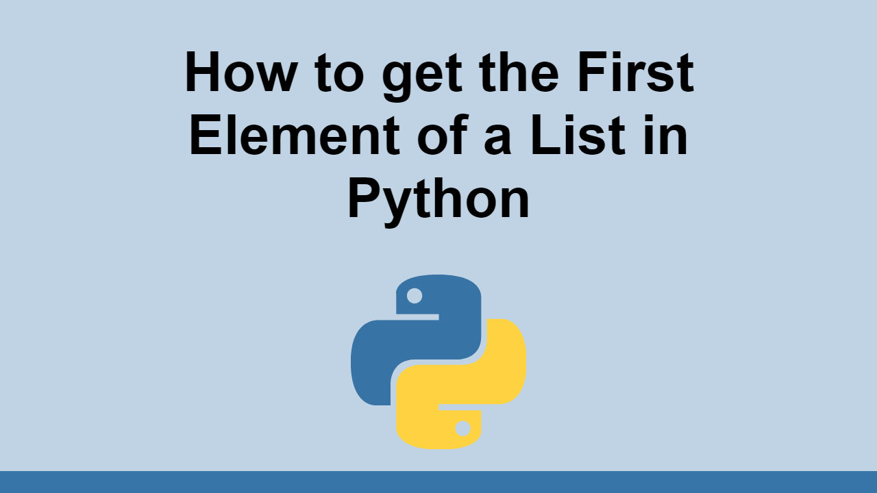 How To Get The First Element Of A List In Python